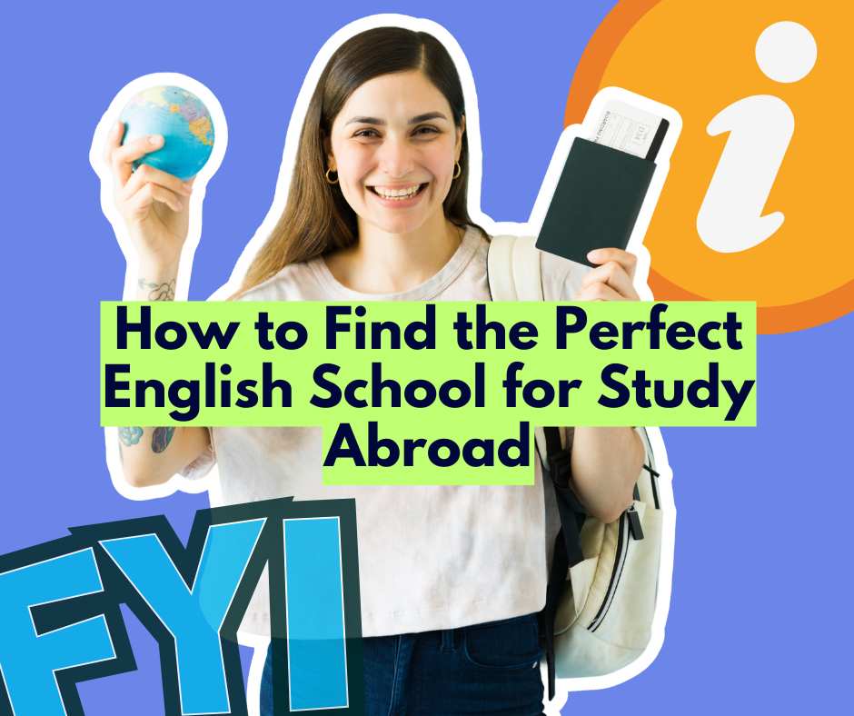 How to Find the Perfect English School for Study Abroad
