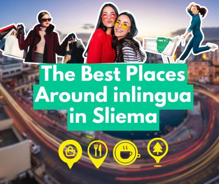 The Best Places Around inlingua in Sliema - Inlingua Malta